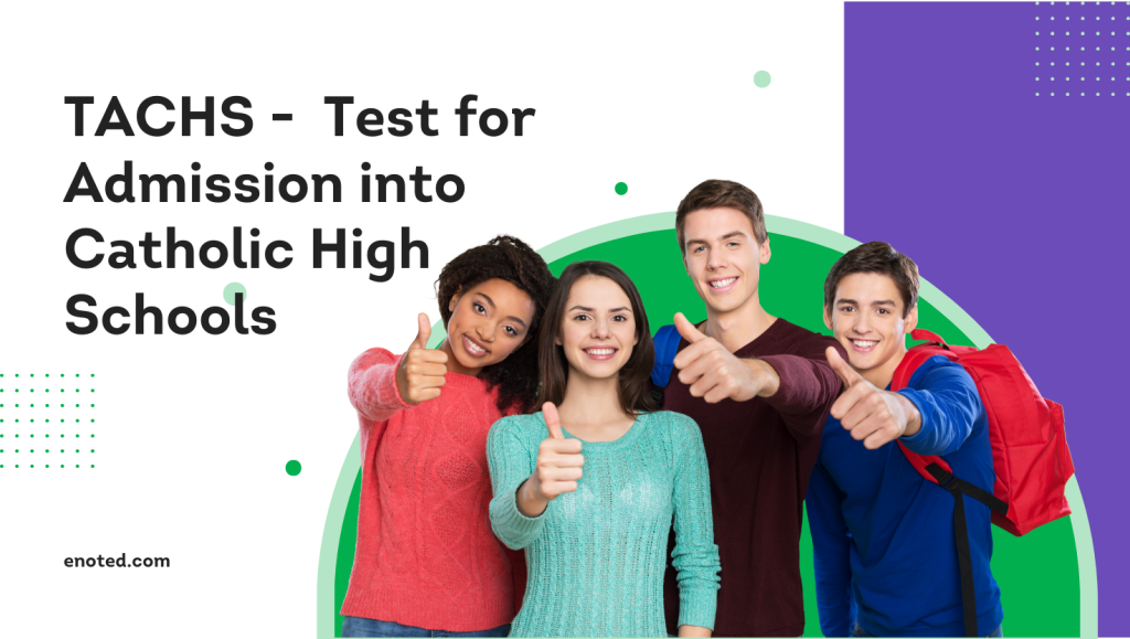 TACHS - Test for Admission into Catholic High Schools - eNoted